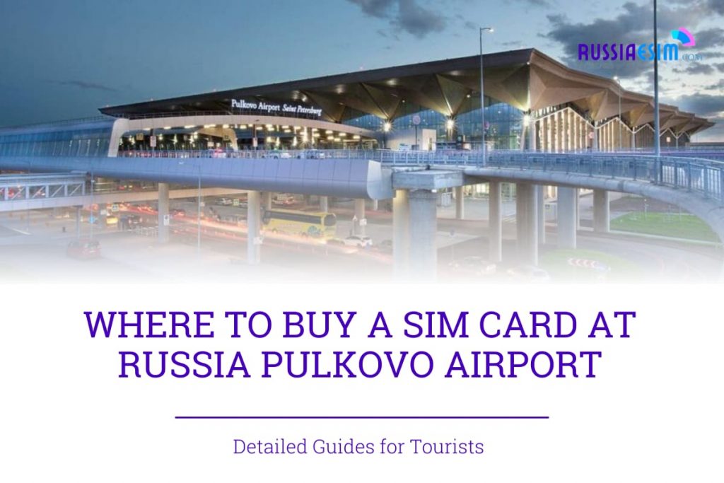 Best SIM Card at Pulkovo Airport (LED) in 2024